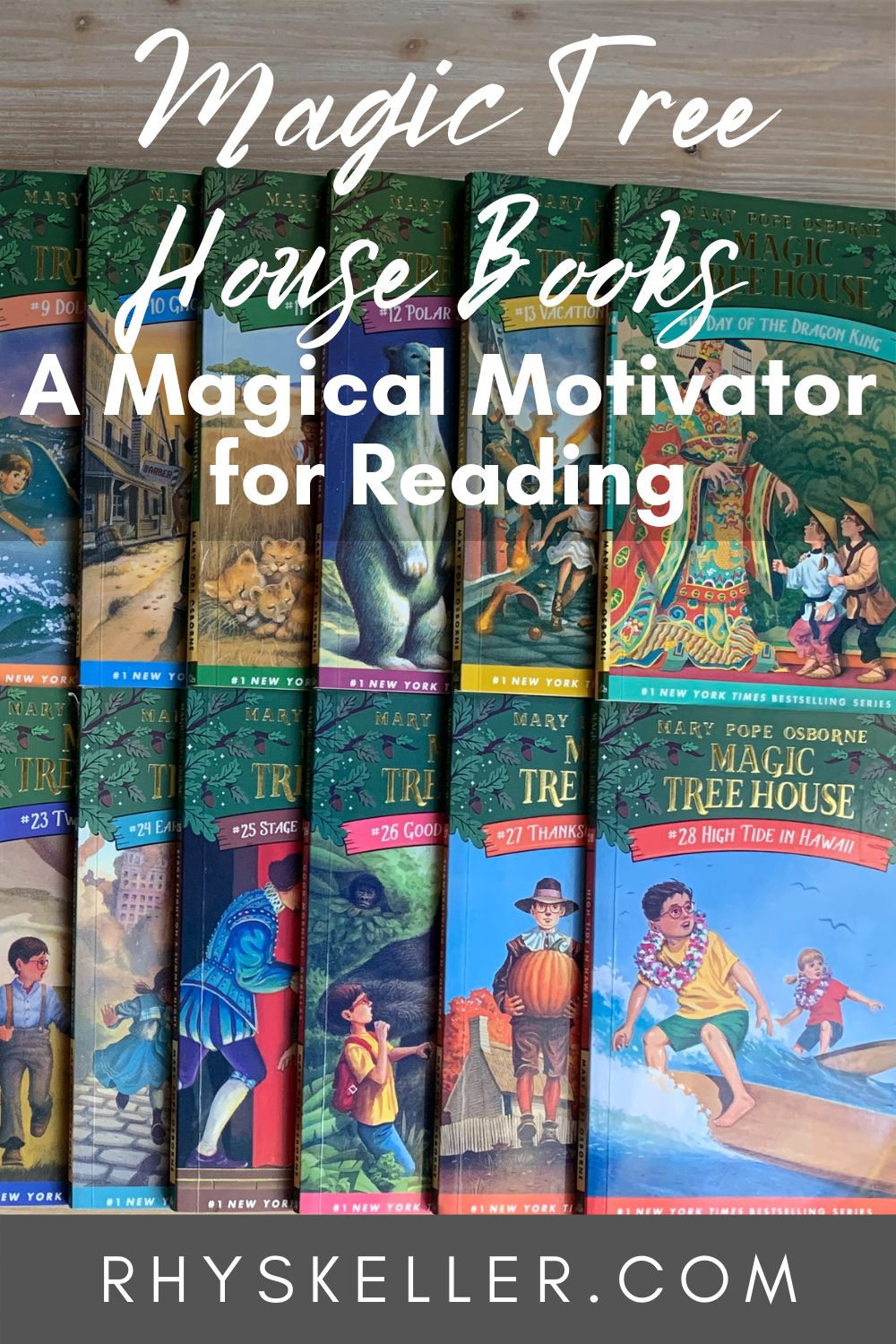 Magic Tree House Books - A Magical Motivator for Reading - Rhys Keller